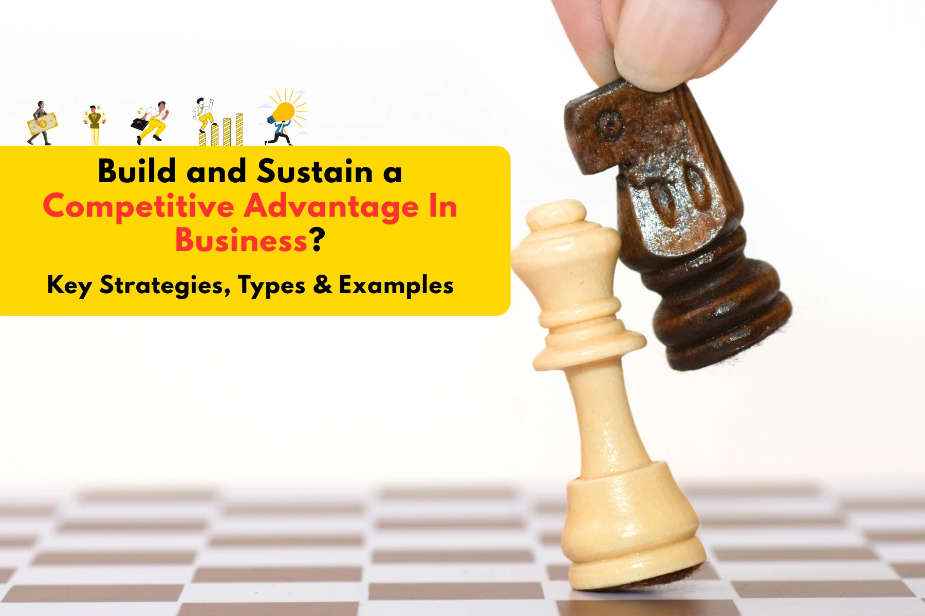How To Build Competitive Advantage In Business