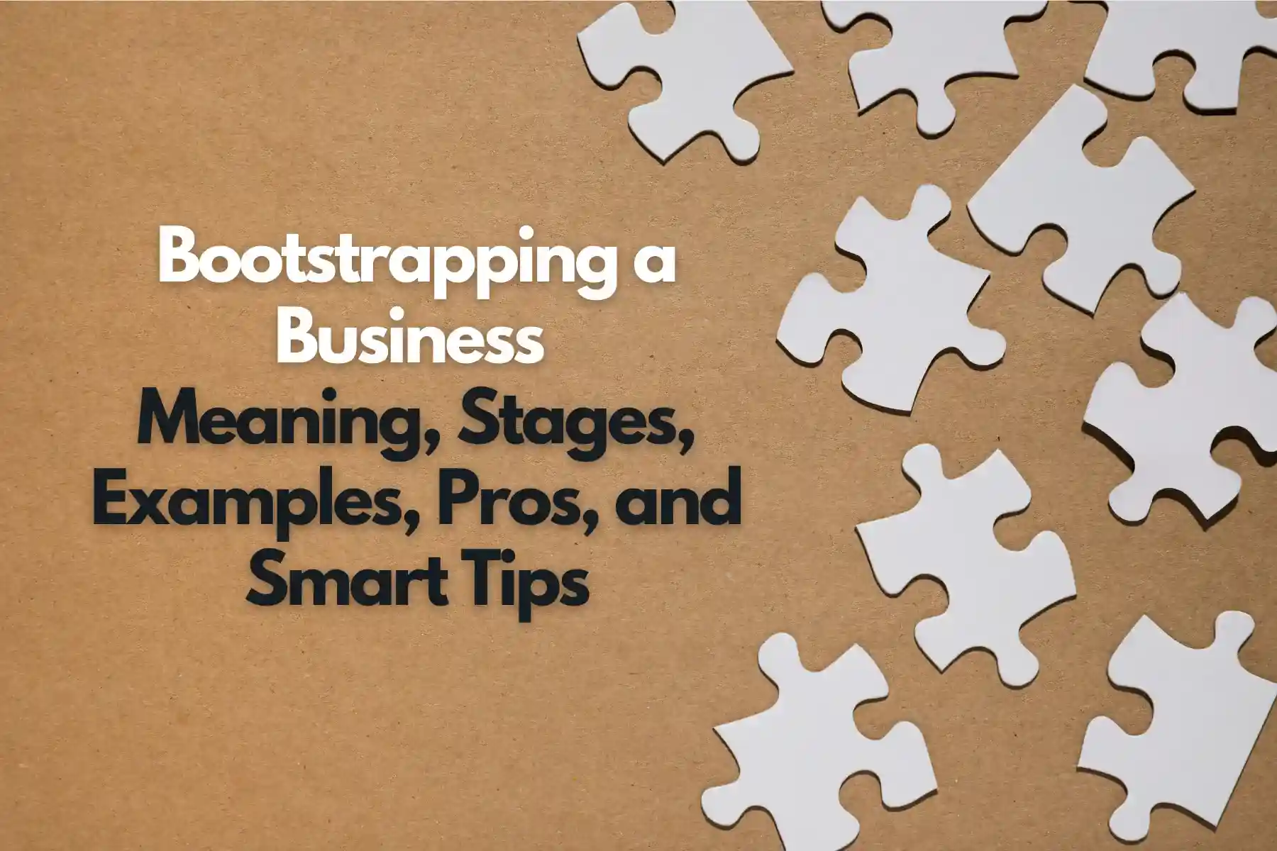 Bootstrapping Business Guide: Meaning, Tips & Examples