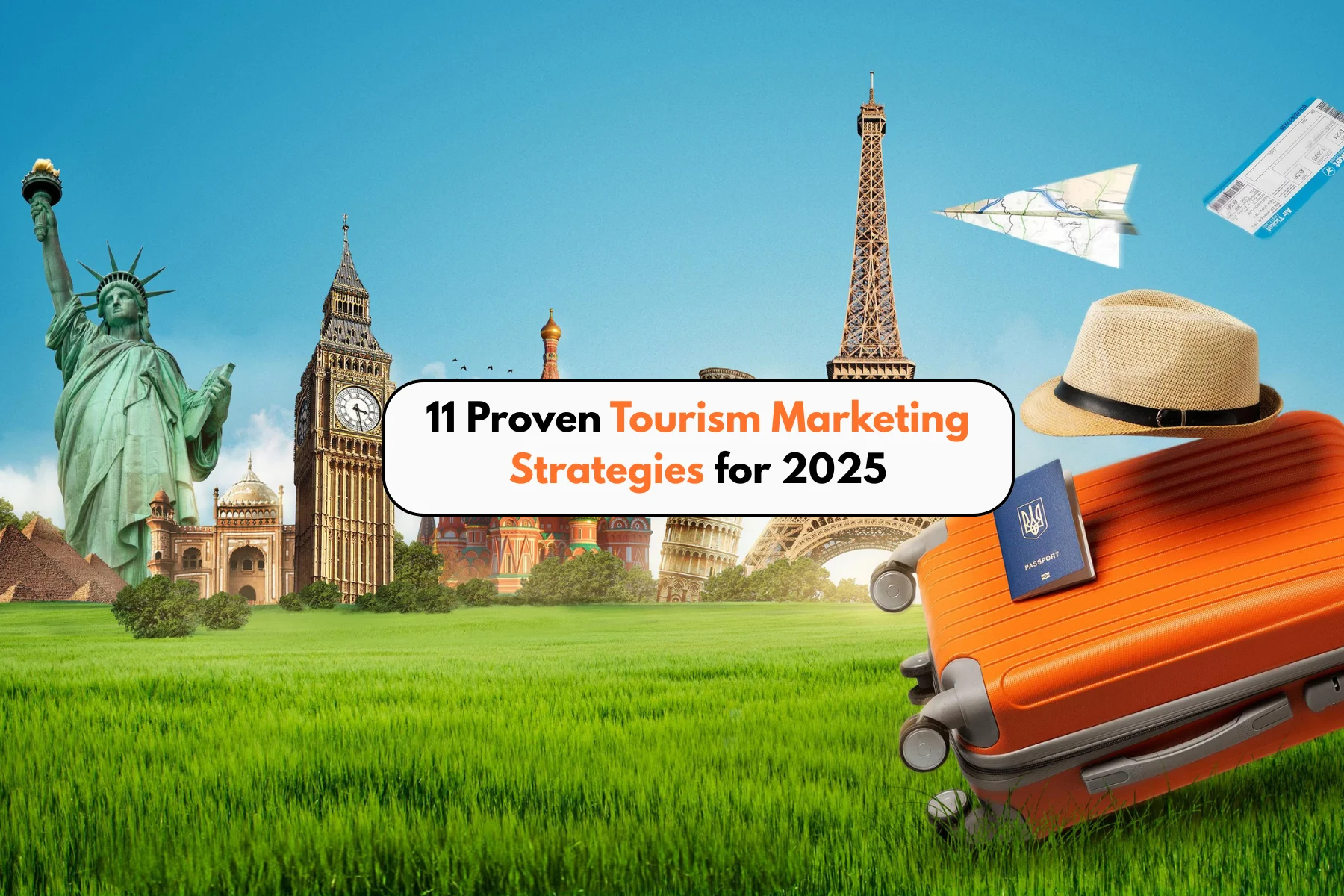 11 Proven Tourism Marketing Strategies For 2025