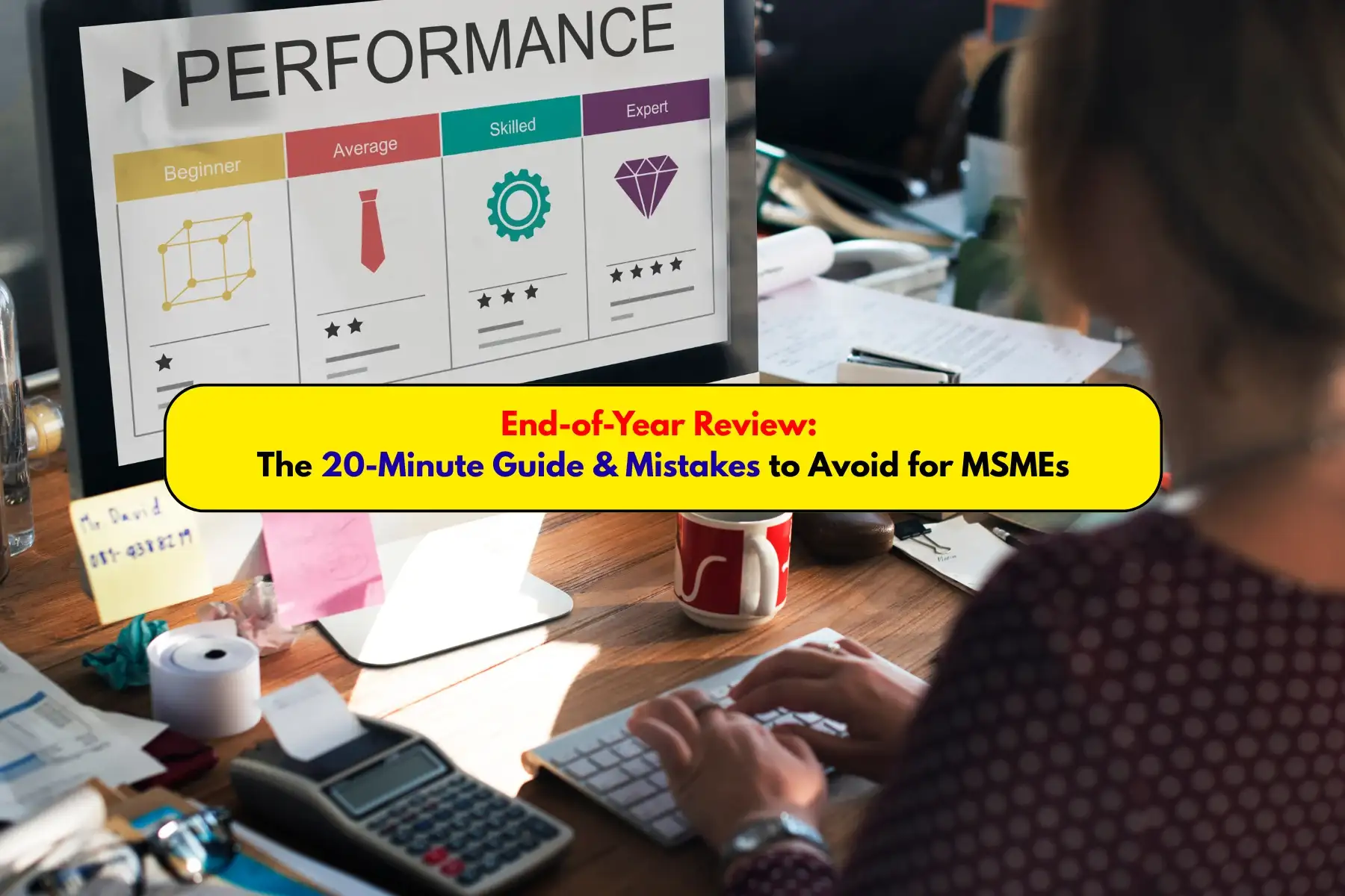 End-of-Year Review: Examples, Steps, And Mistakes To Avoid